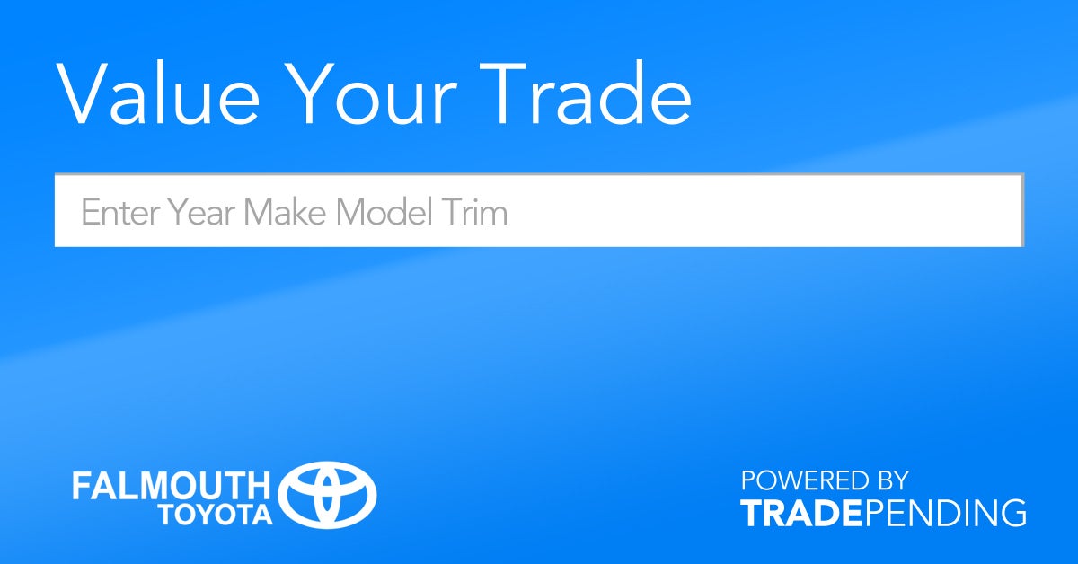 Value Your Car Trade-In Appraisal | Cape Cod | Falmouth Toyota Bourne